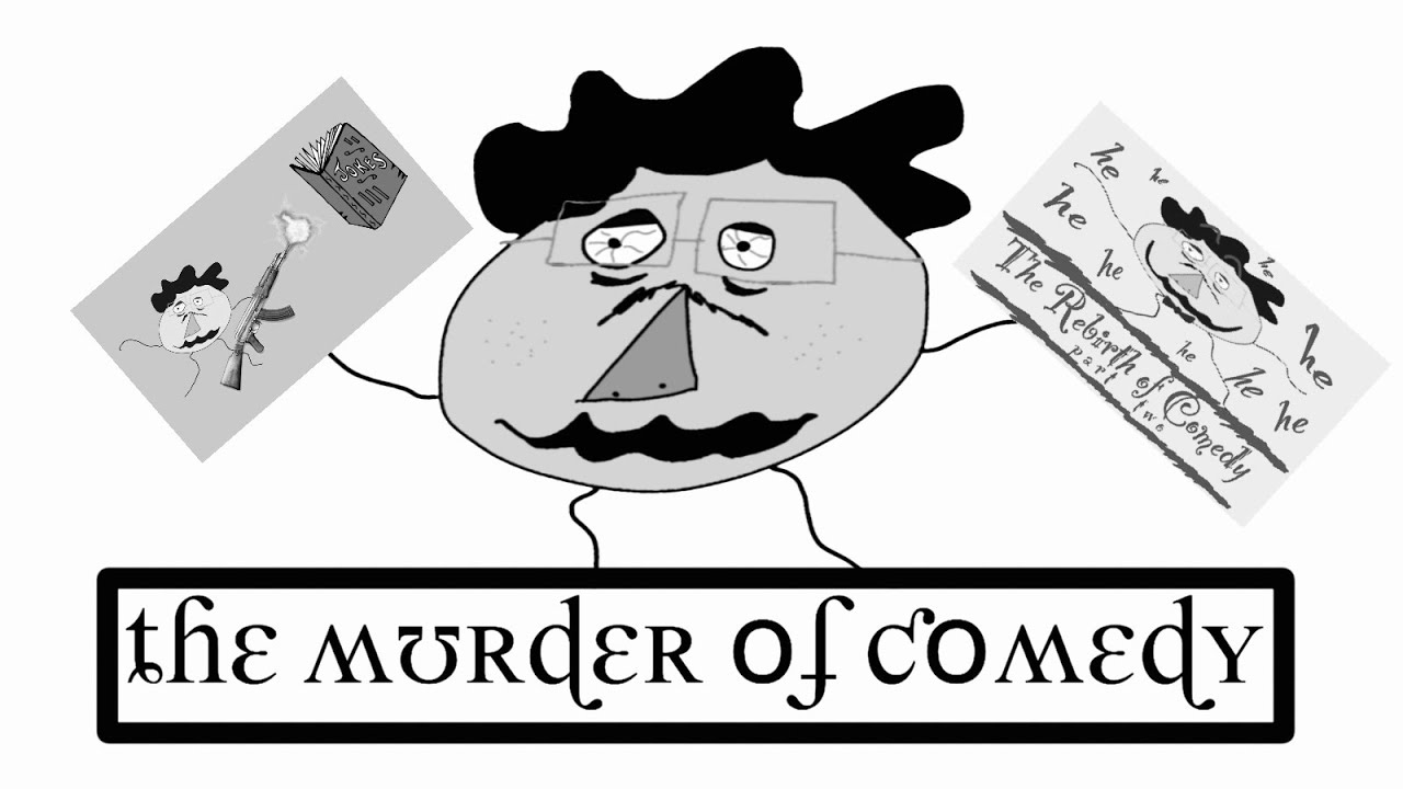 The Murder of Comedy - YouTube