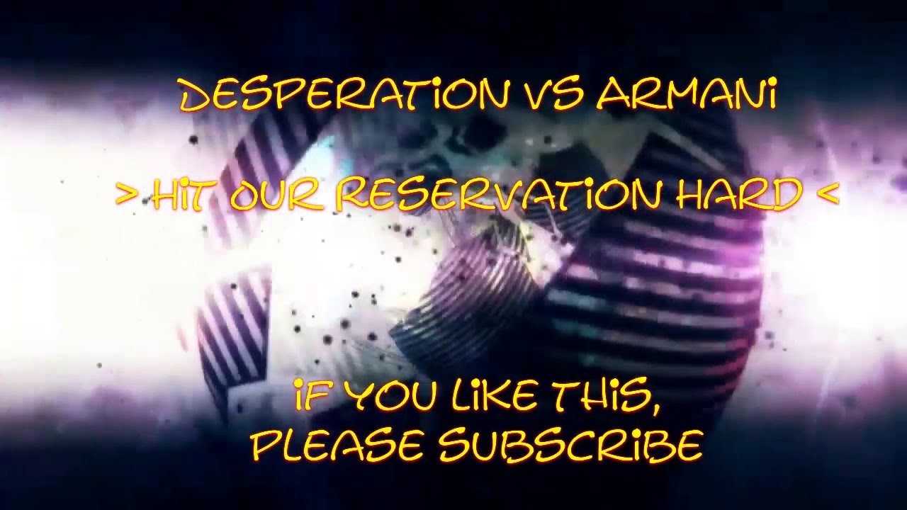 Desperation vs Armani - Hit Our Reservation Hard (DjSD MashUp) - YouTube
