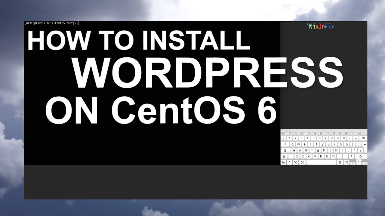 How To Install Wordpress On CentOS 6 YouTube How To Install Wordpress On CentOS 6 YouTube