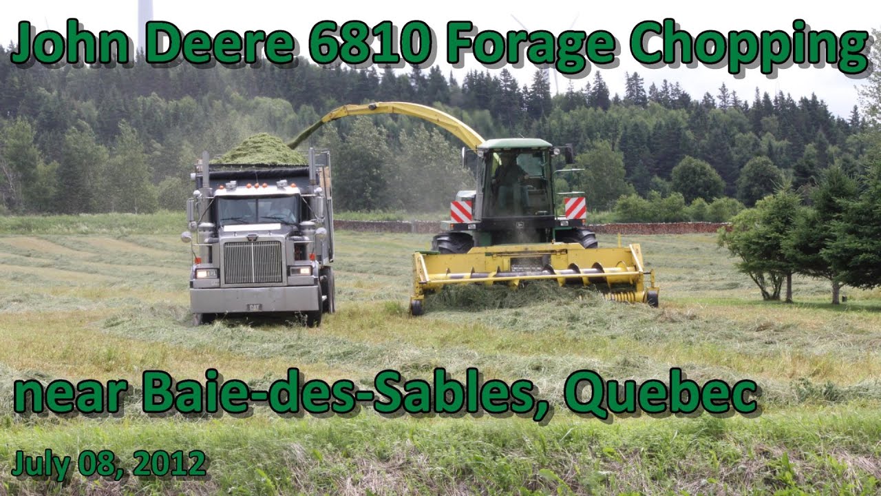 John Deere 6810 Forage Chopping near Baie-des-Sables, Quebec 07-08-12 ...