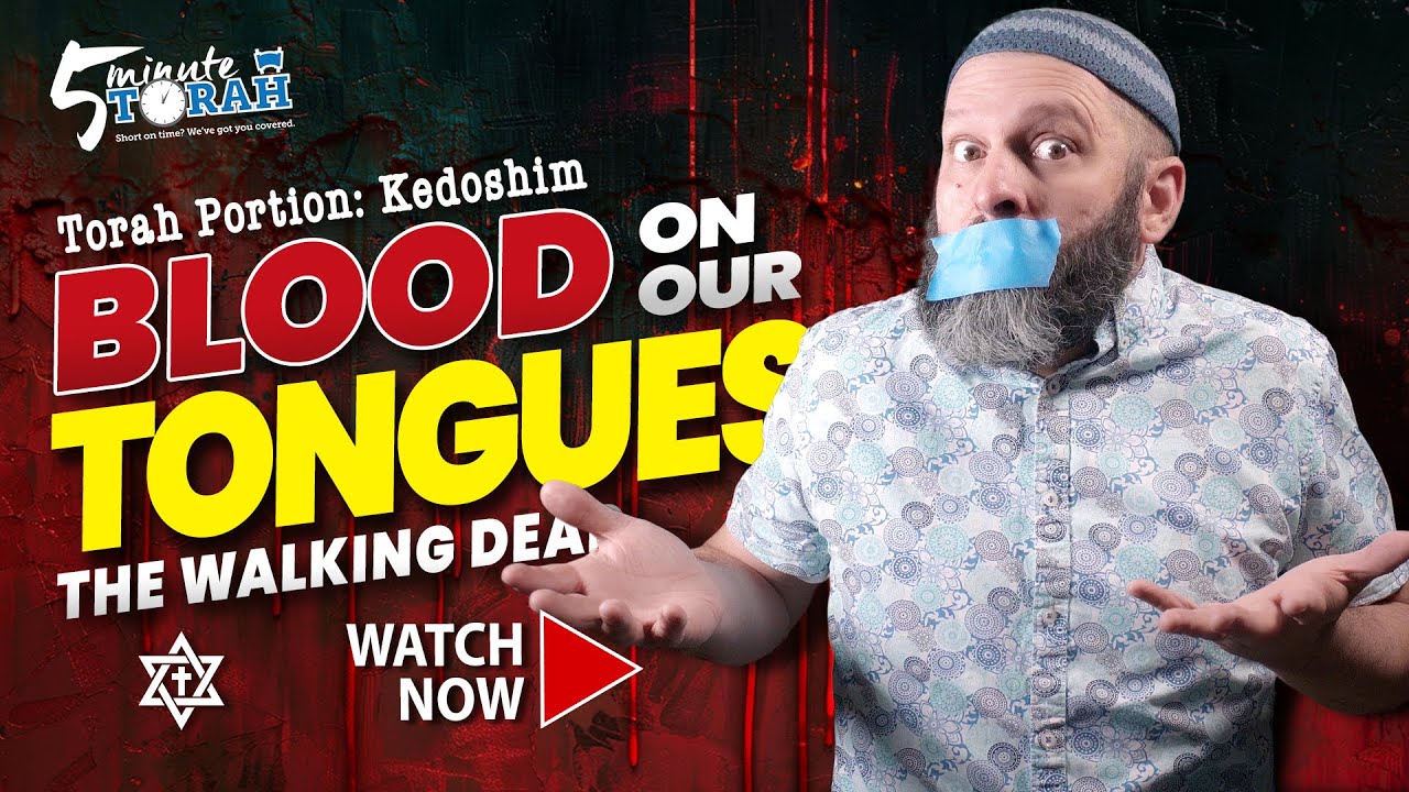 Kedoshim | 5 Minute Torah | Messianic Commentary on the weekly Torah ...