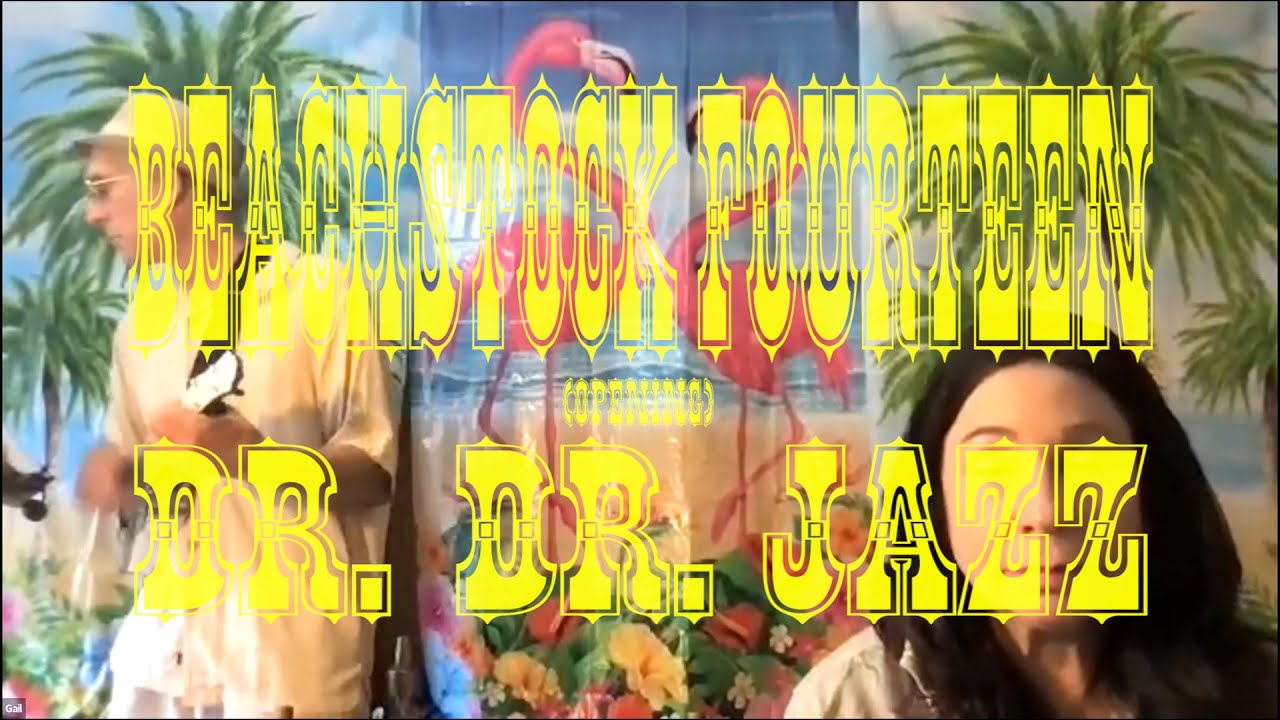 Beachstock Fourteen -Dr. Dr. Jazz opens the festival 6/4/2022 - YouTube