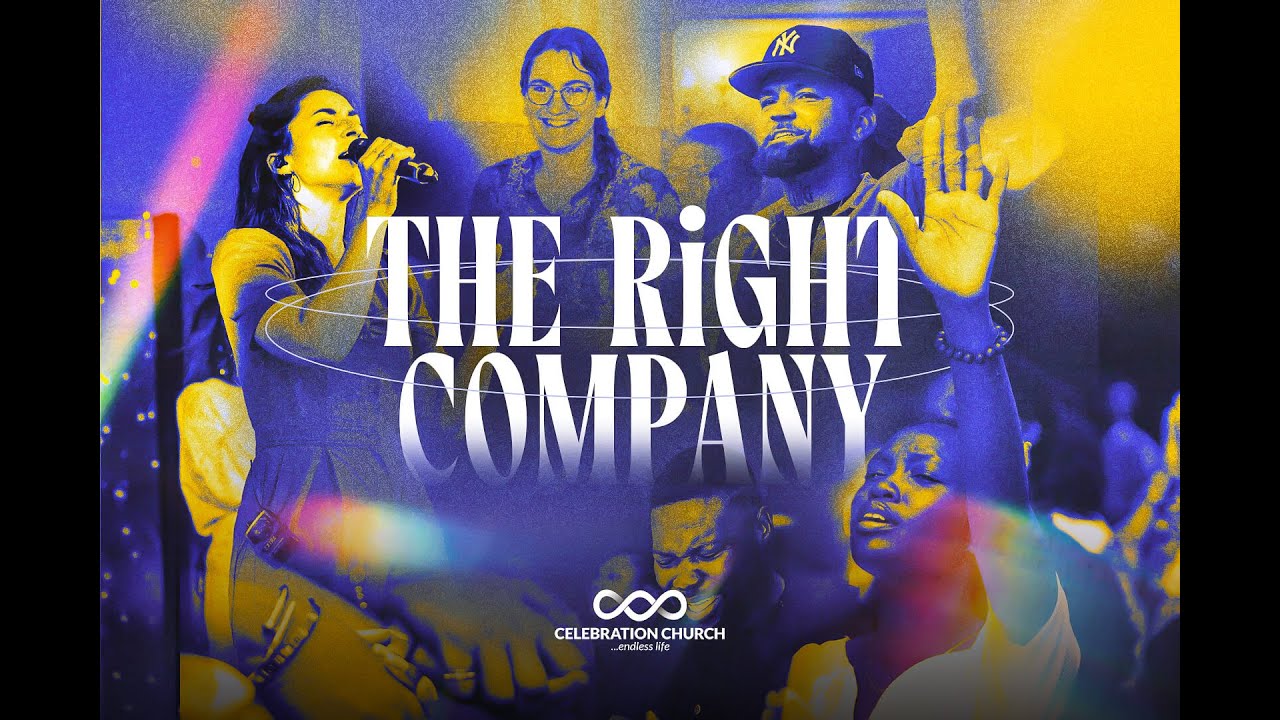 THE RIGHT COMPANY | MDWK | 1ST NOV | CELEBRATION CHURCH INT - YouTube