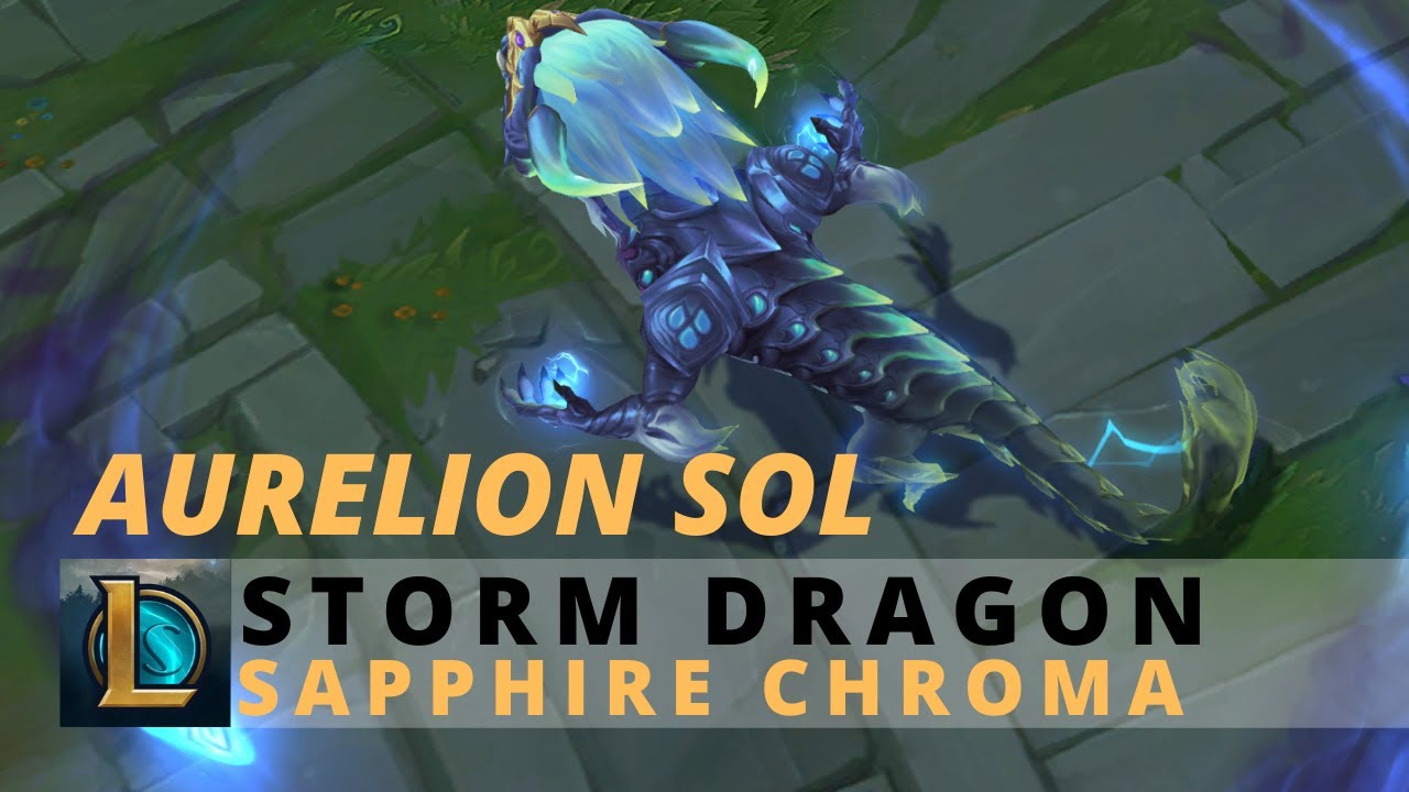 Storm Dragon Aurelion Sol Sapphire Chroma - League Of Legends - YouTube