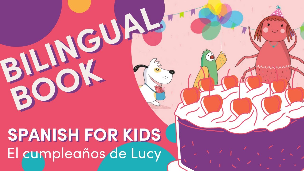 Bilingual book for kids: El Cumpleaños de Lucy (Spanish for kids ...
