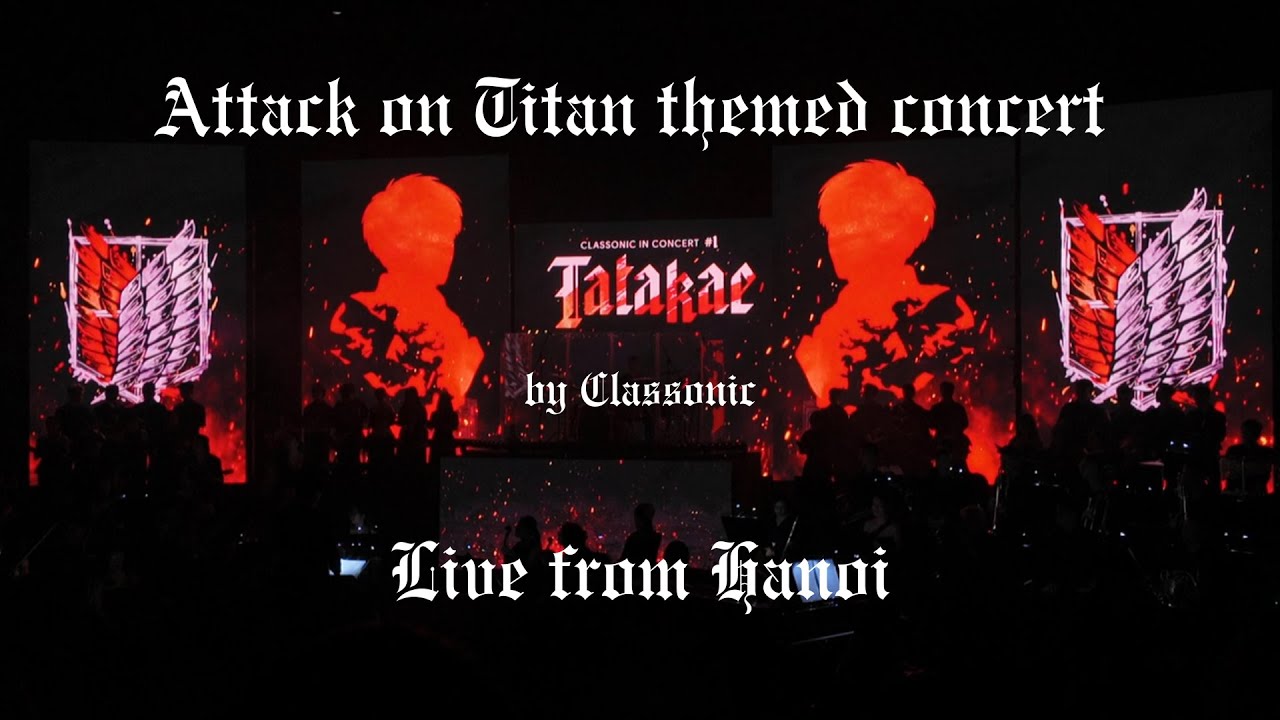 Attack on Titan themed concert: Tatakae by Classonic in concert. Day 3 ...