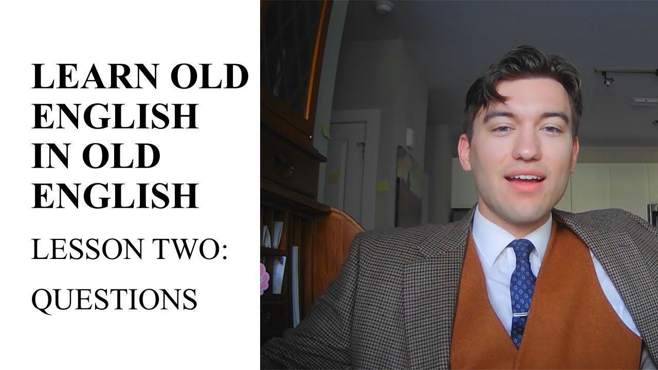 Learn Old English in Old English II: Asking Questions (REUPLOAD) - YouTube