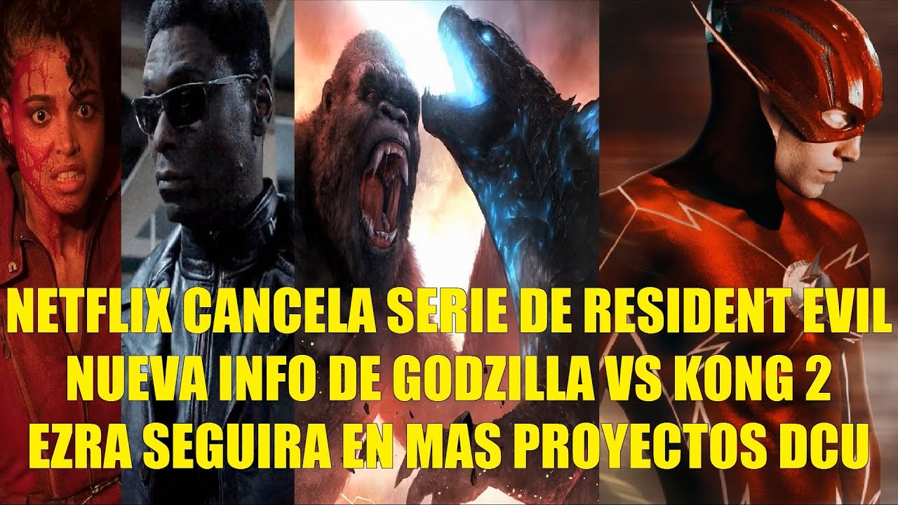NETFLIX CANCELA SERIE DE RESIDENT EVIL, NUEVA INFO GODZILLA VS KONG 2 ...