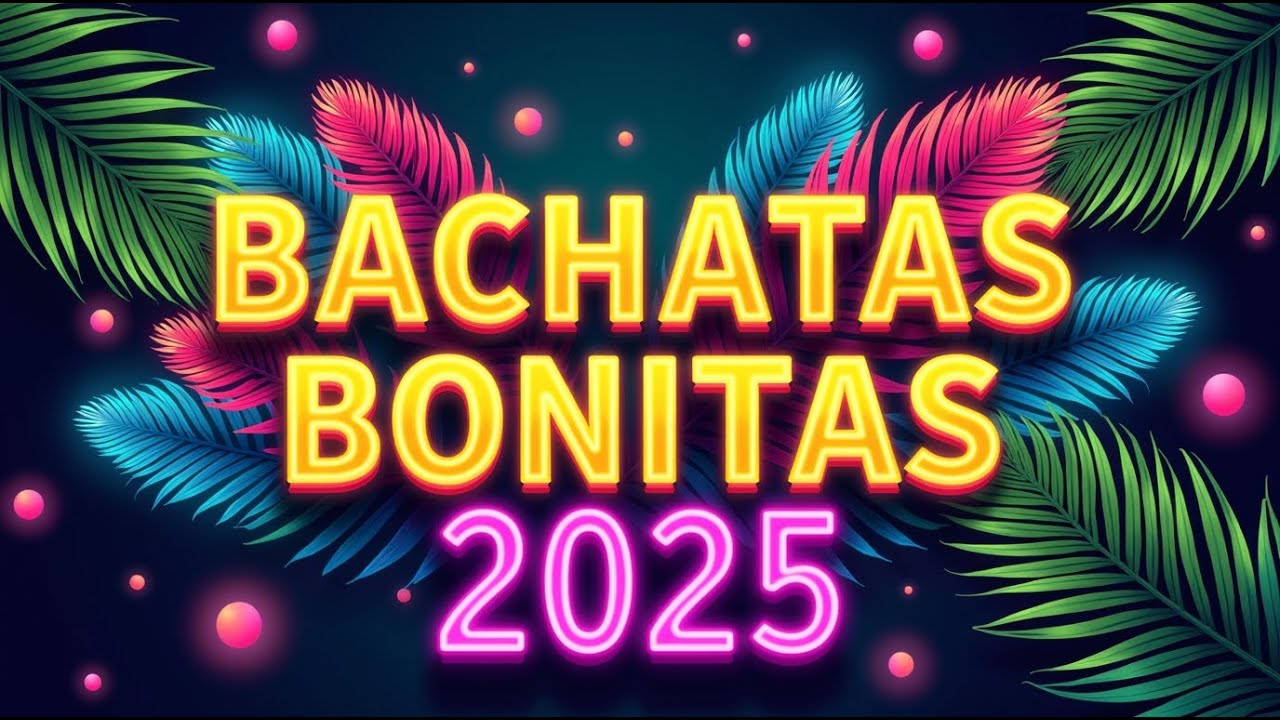 Bachata Bonita 2025 🌹 Mix Especial para Parejas Enamoradas - YouTube