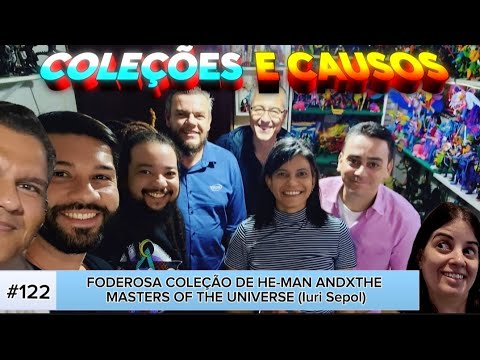 COLEÇÕES E CAUSOS #122: FODEROSA COLEÇÃO DE HE-MAN AND THE MASTERS OF THE UNIVERSE (Iuri Sepol)