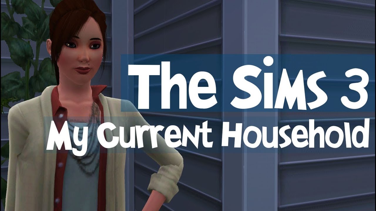 The Sims 3: Quxxn's Current Household (May 2013) - YouTube