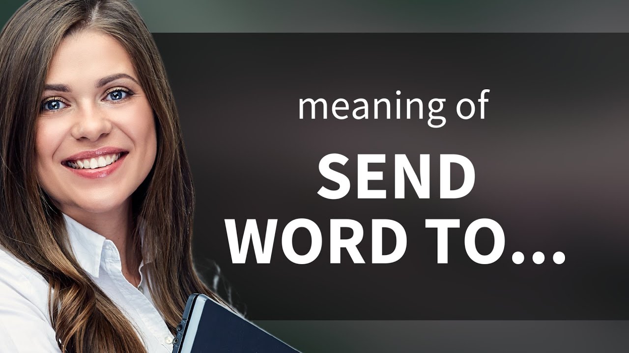 Send Word To...: Understanding the Phrase - YouTube