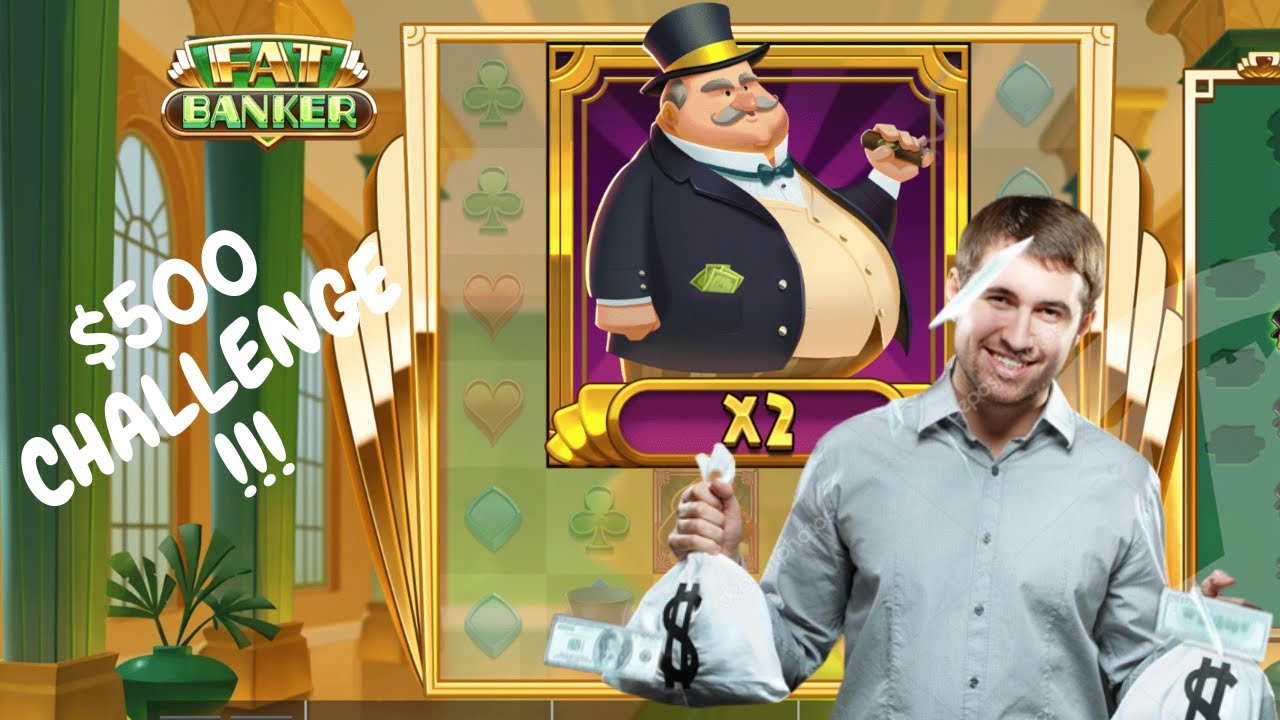$500 CHALLENGE - FAT BANKER SLOT HAS POTENTIAL (SPIN IN BONUS!) - YouTube