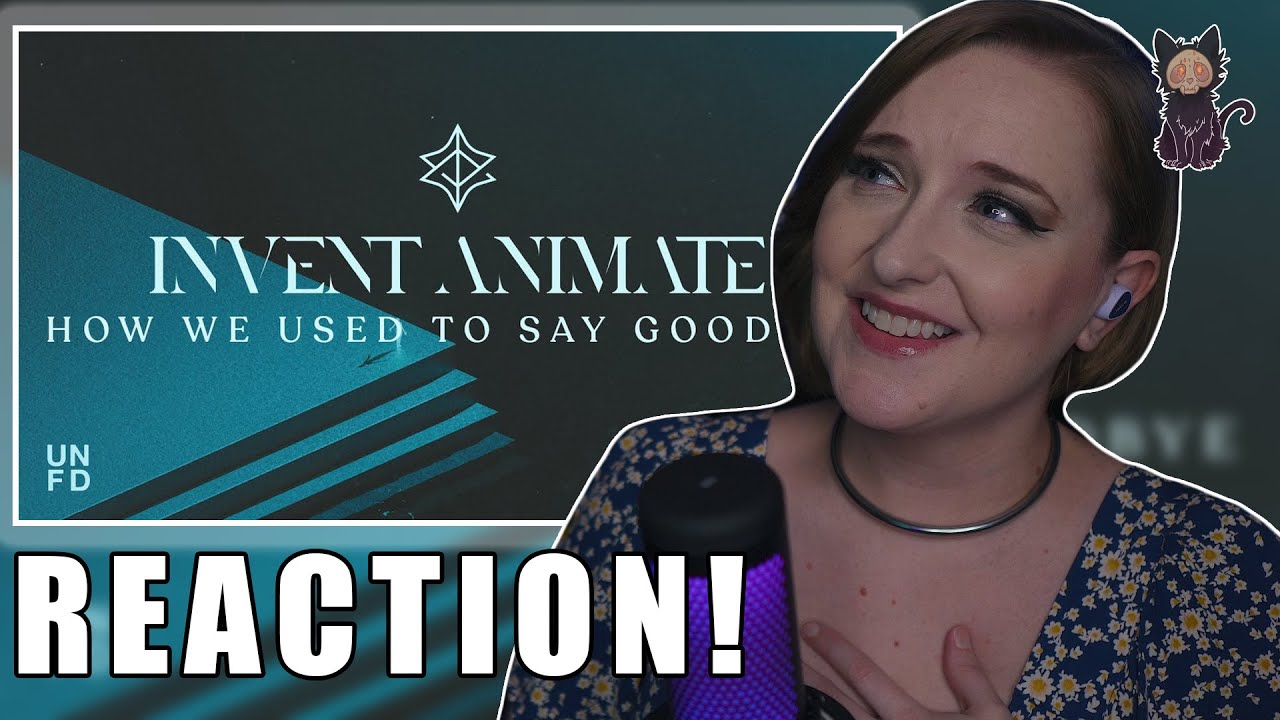 INVENT ANIMATE - How We Used To Say Goodbye REACTION | YOU CAN ...