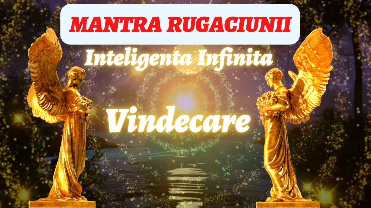 REPETA ACESTE CUVINTE SI VIATA TA VA FI TRANSFORMATA! MANTRA RUGACIUNII ...