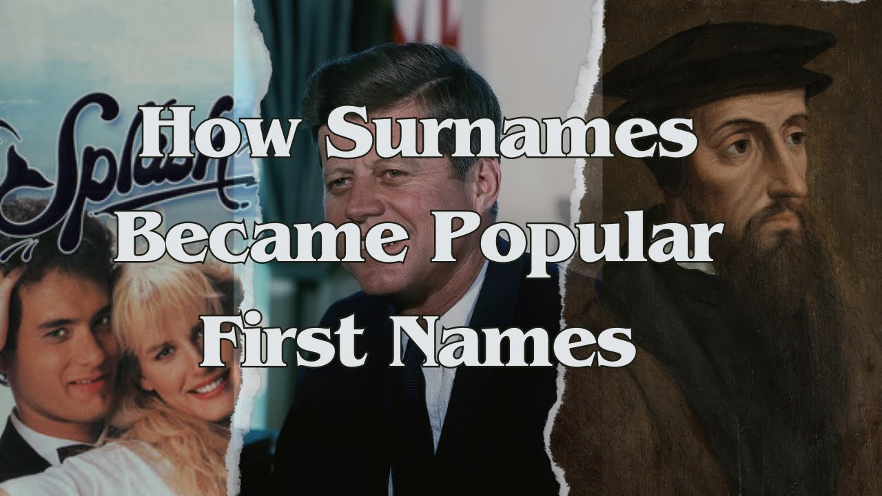 The New Trend of Using Last Names as First Names - YouTube