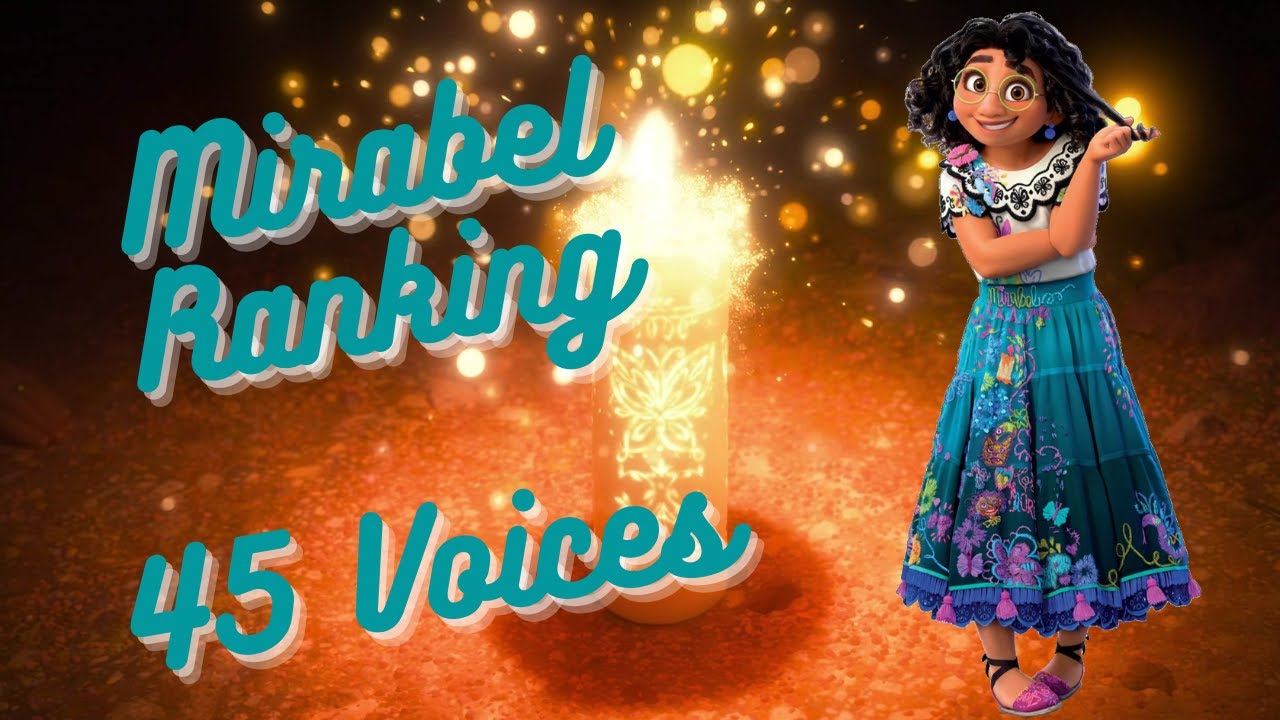 My Personal Ranking: Mirabel {Encanto} {45 Voices} - YouTube