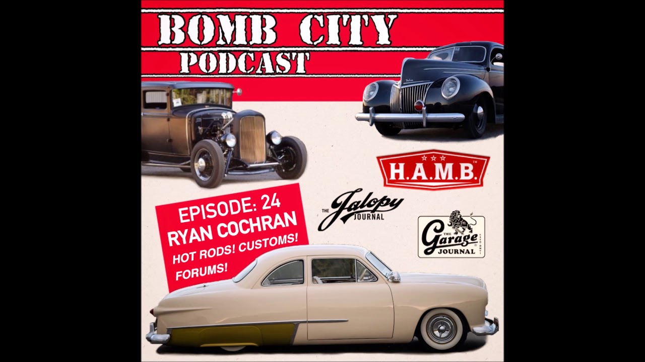 Episode 24- Ryan Cochran (HAMB, Jalopy Journal, Garage Journal) - YouTube