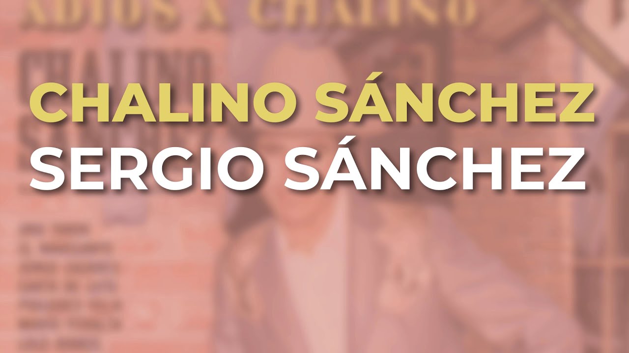 Chalino Sánchez - Sergio Sánchez (Audio Oficial) - YouTube
