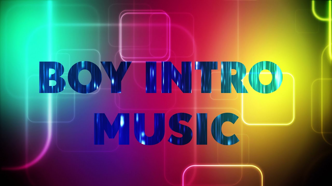 Boy Intro Music No copyright | Girl Comedy Music Girl Intro Music 2021 ...