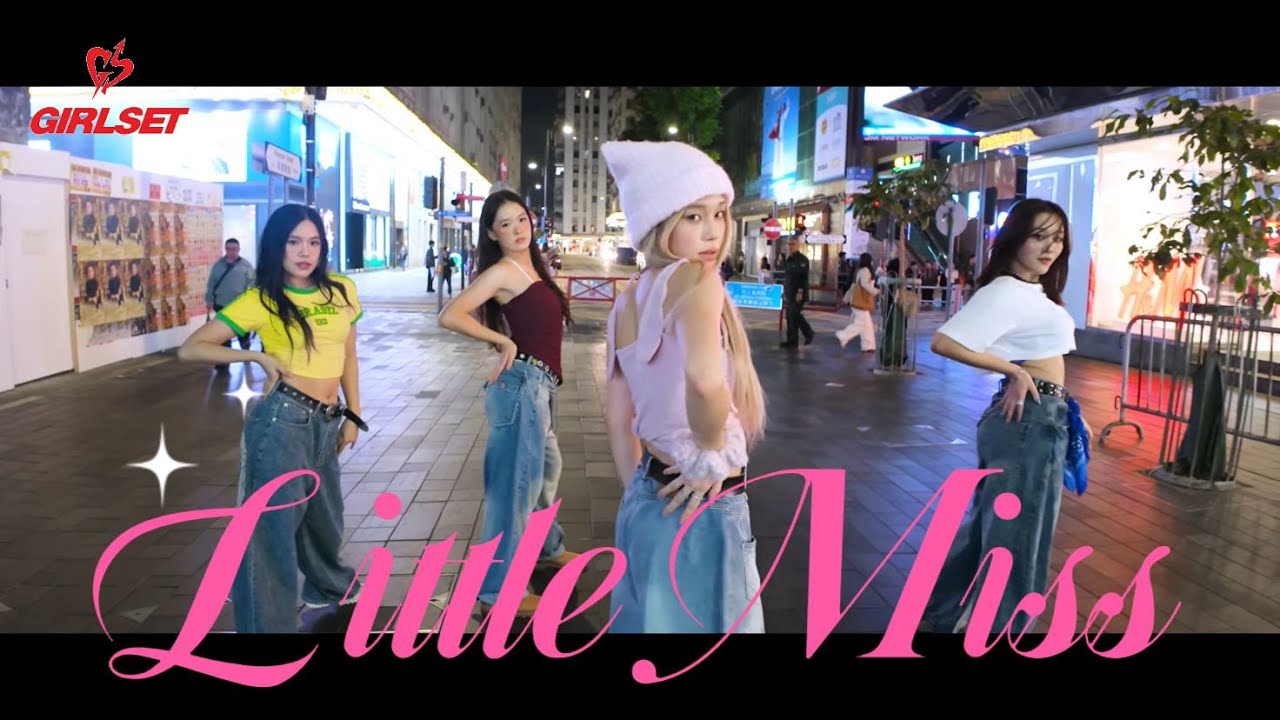 [ KPOP IN PUBLIC | HONG KONG ] GIRLSET - Little Miss | DANCE COVER ...