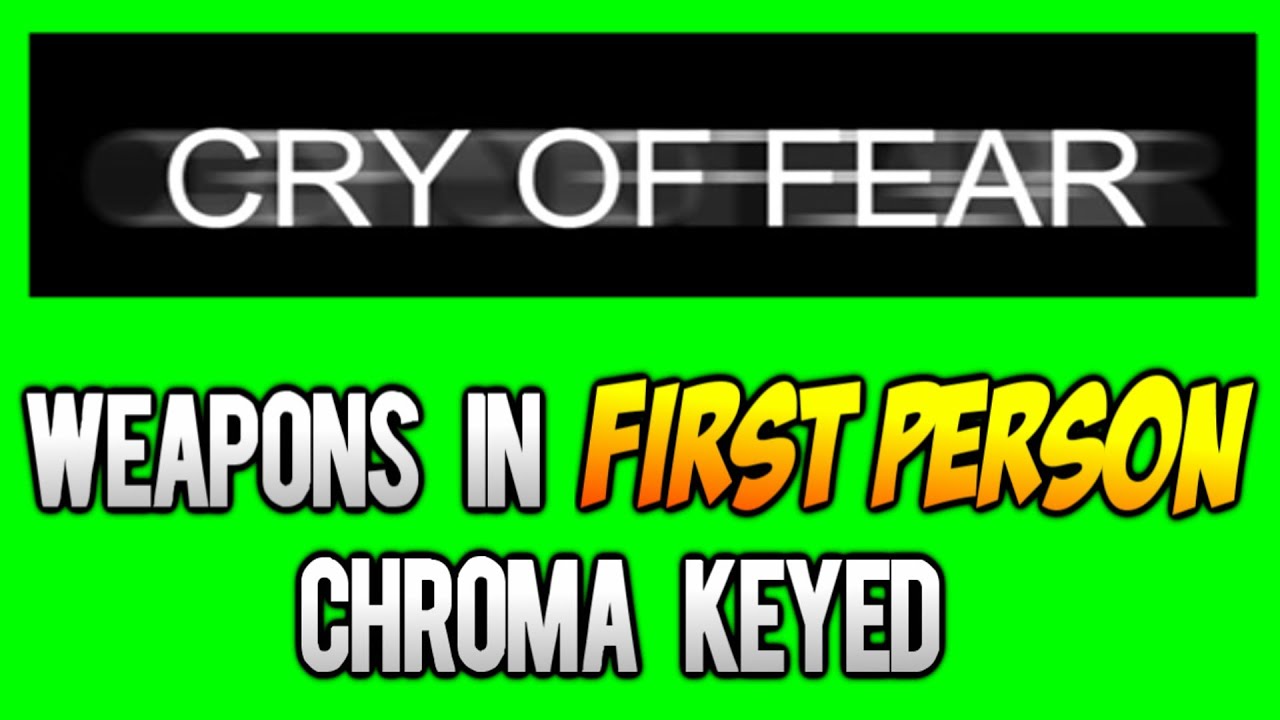 Cry of Fear Weapons in First Person [GREEN SCREEN] - YouTube