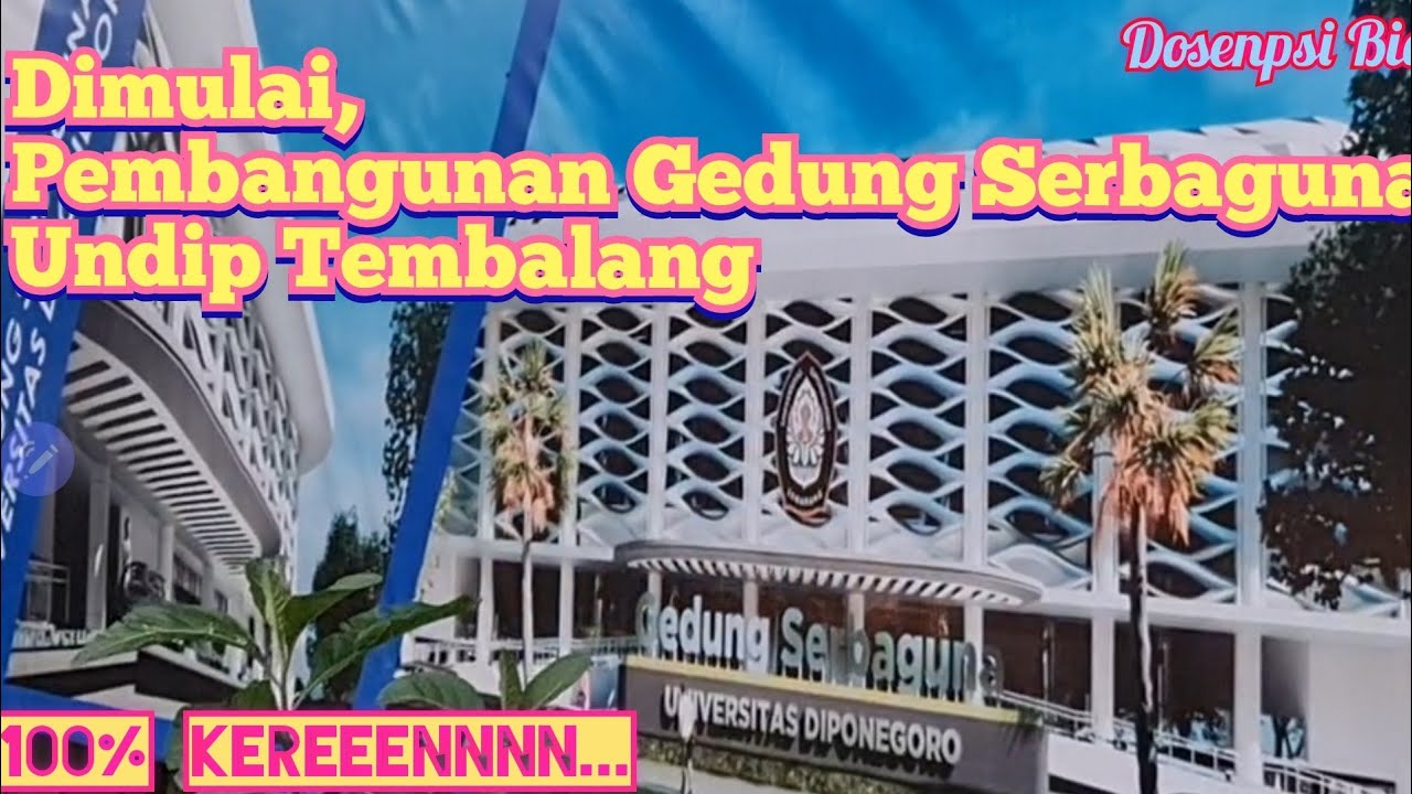 Dimulai, Pembangunan Gedung Serbaguna Undip Tembalang. 100% Keren ...