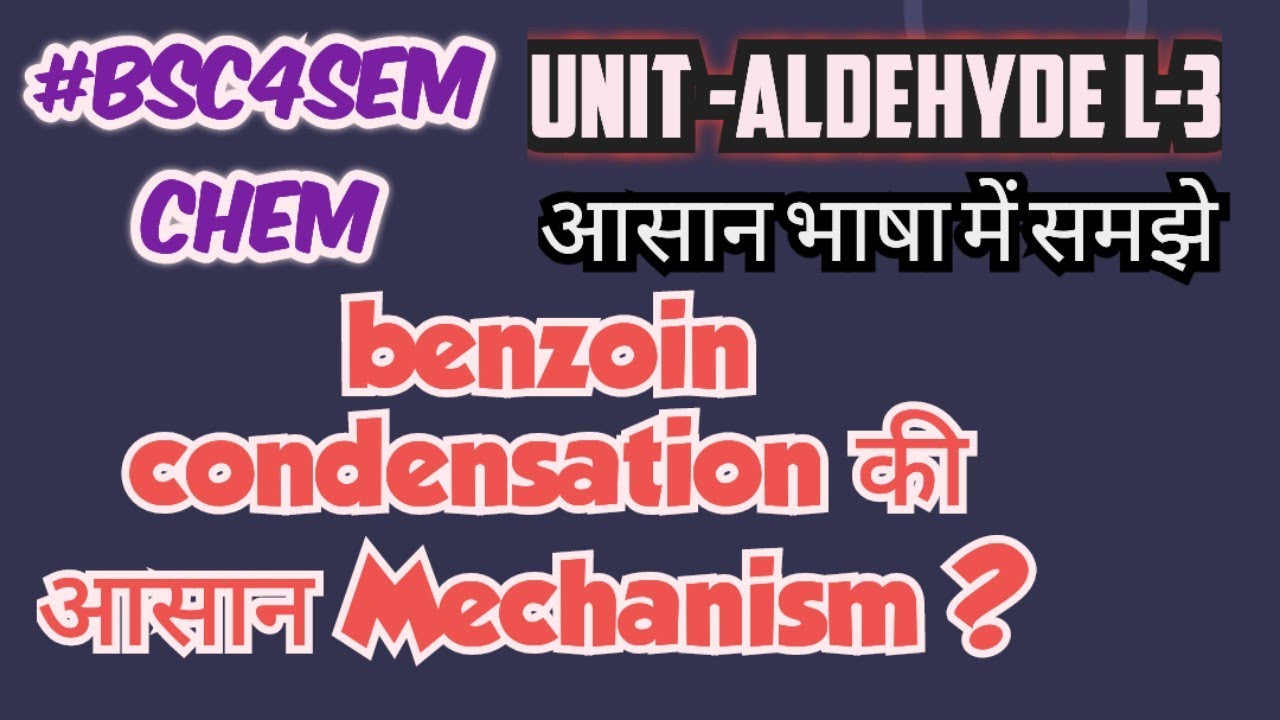 BSc4sem topic= mechanism of benzoin L-3 - YouTube