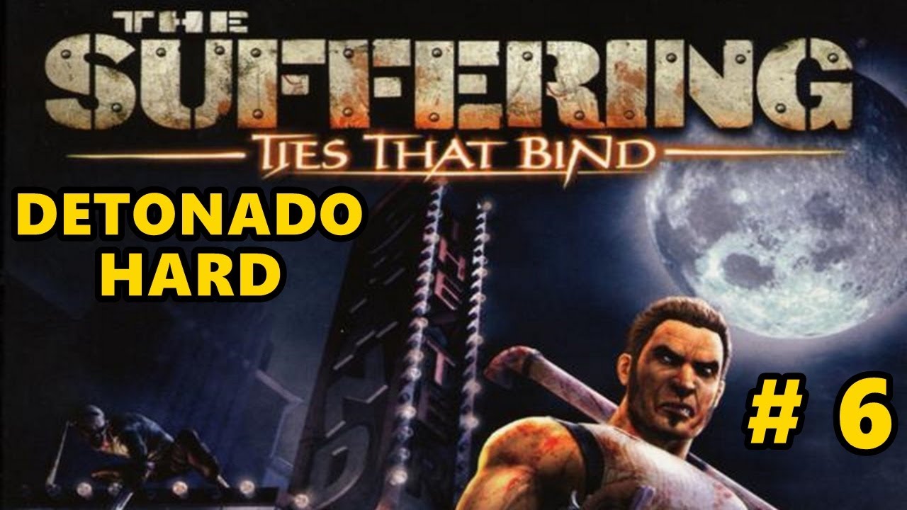 THE SUFFERING 2 TIES THAT BIND DETONADO (PARTE 6) A UNIÃO FAZ A FORÇA ...