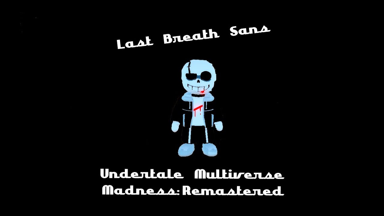 Undertale Multiverse Madness: Remastered Last Breath sans and reset ...