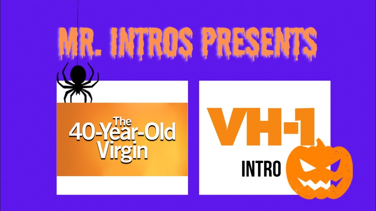 The 40-Year-Old Virgin - VH1 Intro 10/11/24 (Intro #99, NO COPYRIGHT ...