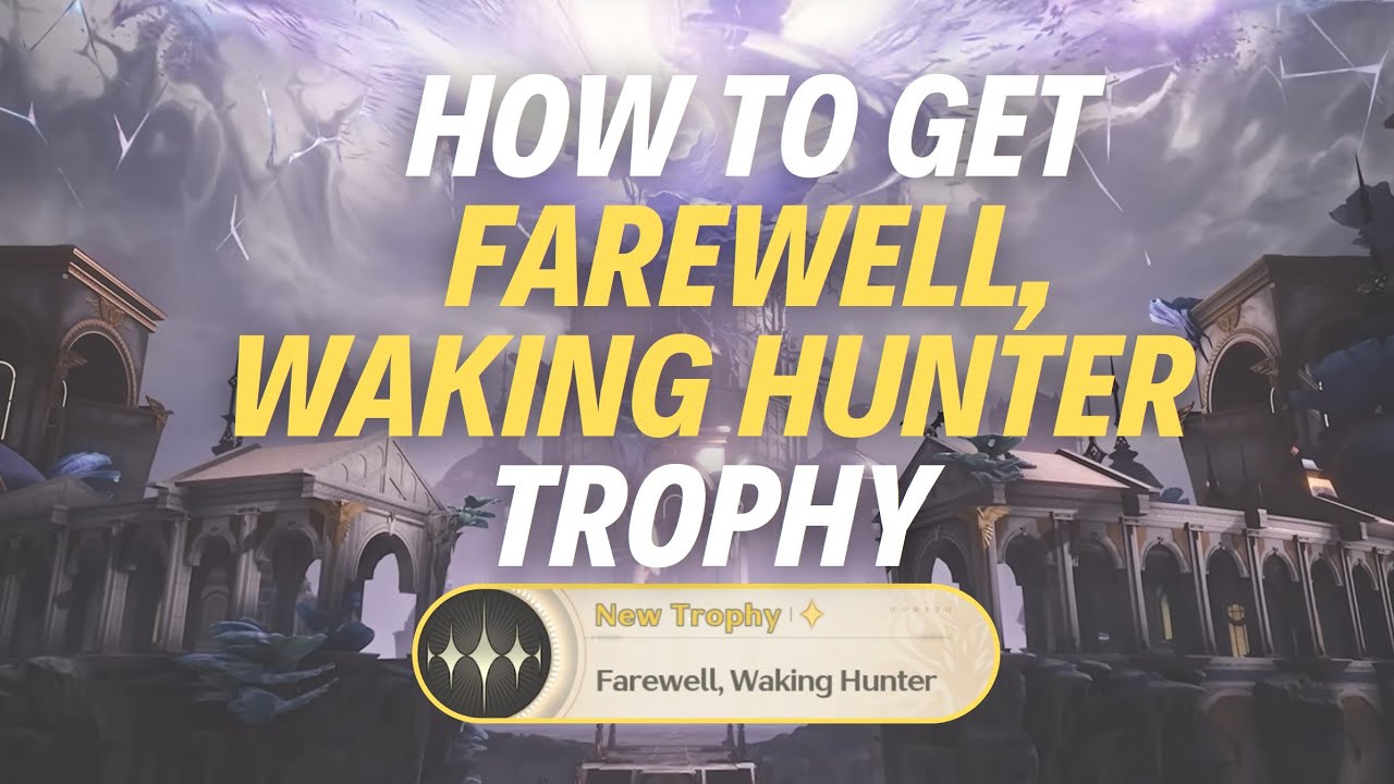 HOW TO GET “FAREWELL, WAKING HUNTER" TROPHY - Wuthering Waves - YouTube