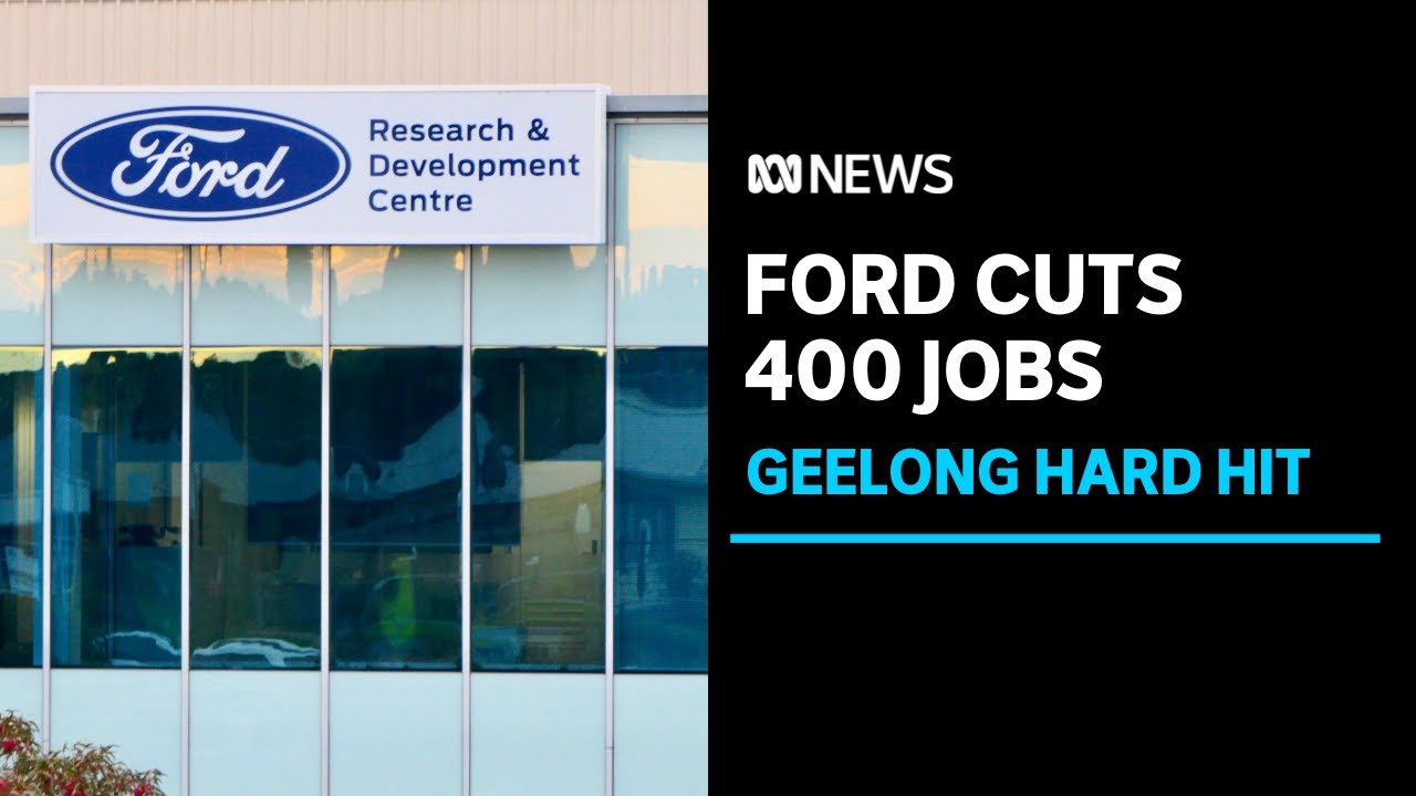 Ford set to cut 400 jobs with Geelong workers most affected | ABC News ...