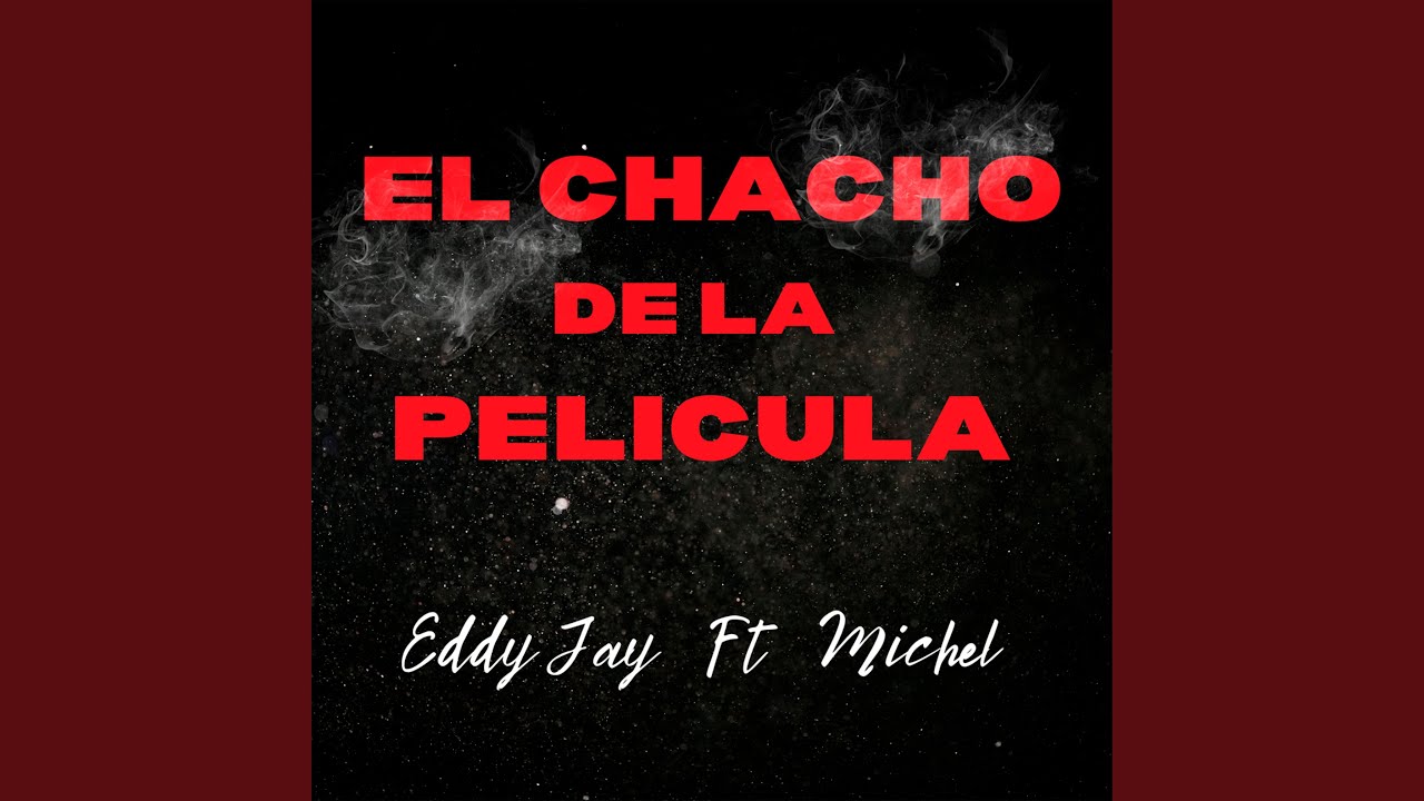 El Chacho de la Pelicula - YouTube