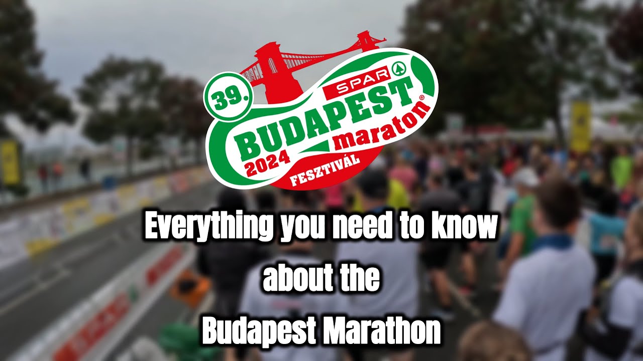 Everything you need to know about the Spar Budapest Marathon 2024 [4k ...