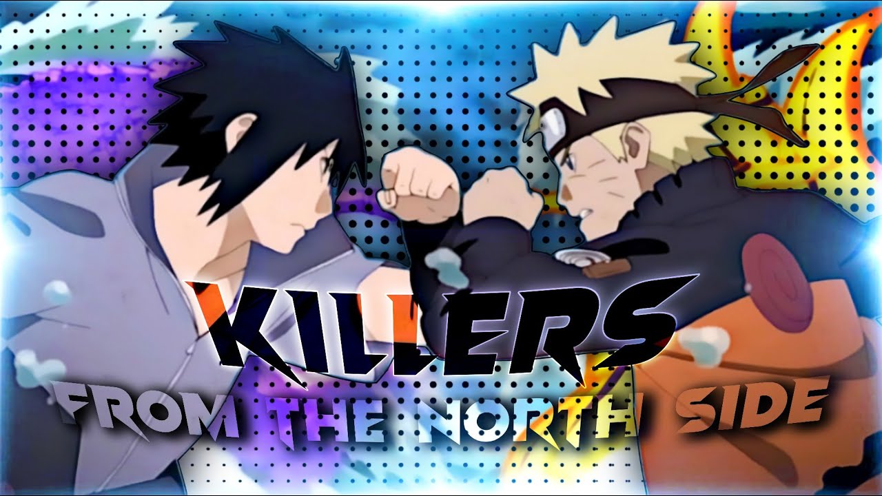 "Naruto vs Sasuke" [AMV-EDIT] Killers From The North Side #naruto # ...