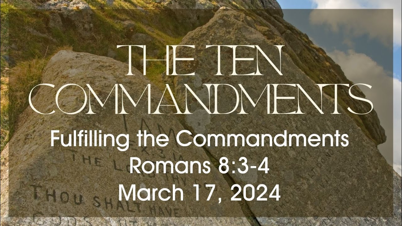"The Ten Commandments: Summary" 3-17-24 FSBC Live Stream - YouTube