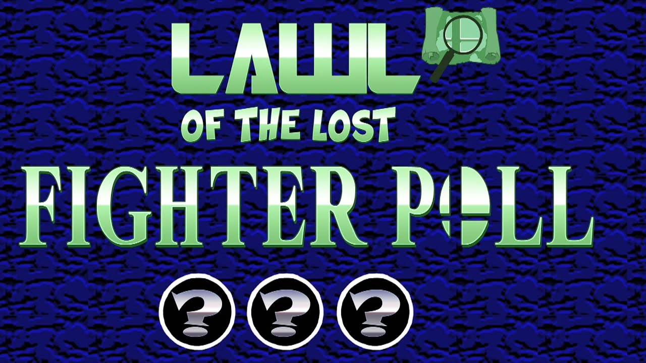 Lawl of the Lost Fighter Poll - YouTube