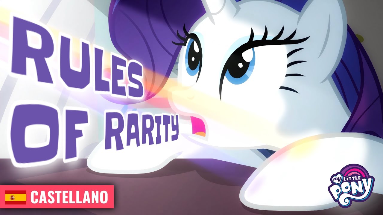 Reglas de Rarity (Rules of Rarity) | CASTELLANO | 🦄 My Little Pony ...