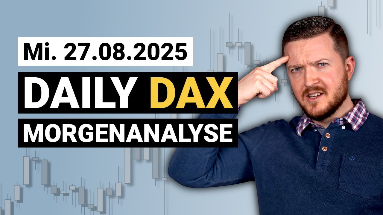 DAX Reversal nach Rutsche! Jetzt wieder Long? | DAX Morgenanalyse am 27.08.2025 | Florian ...