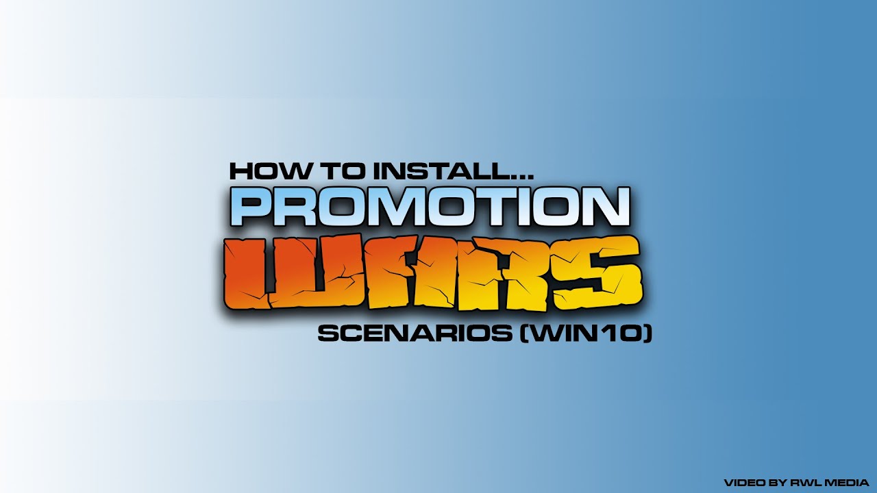 How To Install Promotion Wars 1.3 Scenarios in 2020 on Windows 10 ...