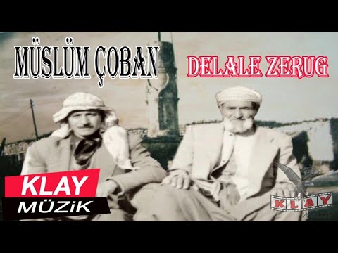Müslüm Çoban - Delale Zerug (1) KLAY MUZİK