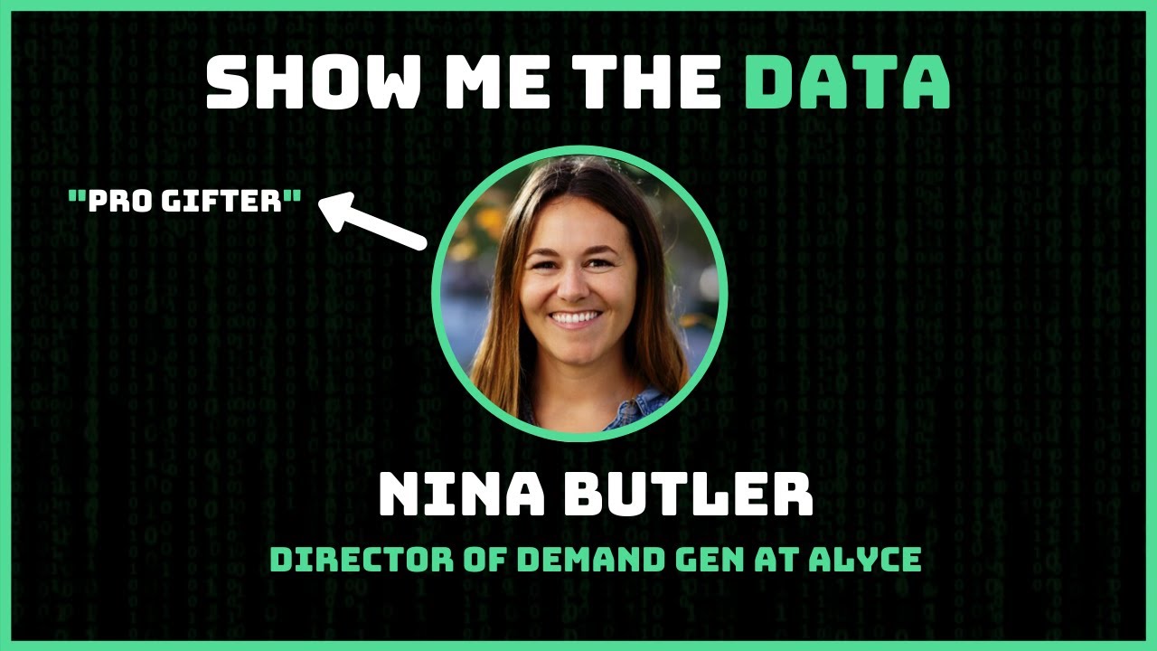 Nina Butler, Demand Generation at Alyce | Show Me The Data Podcast ...