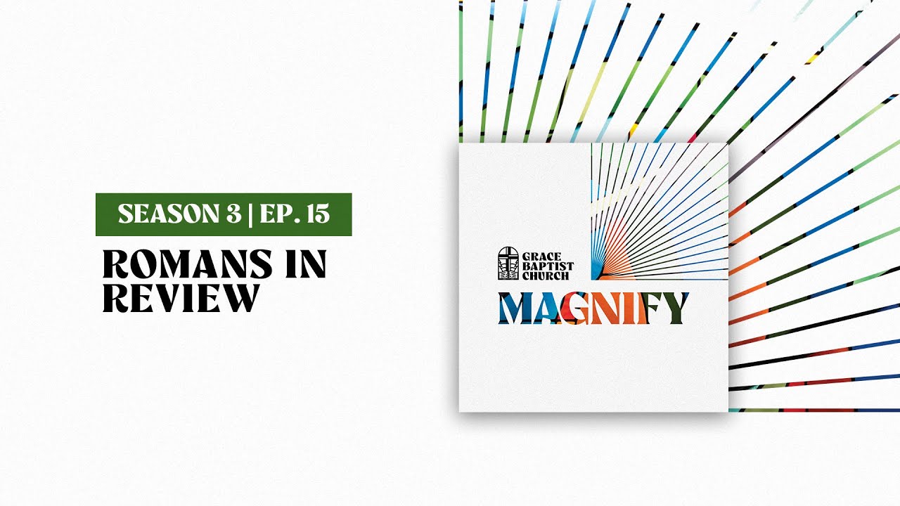 Romans in Review | Magnify Podcast - YouTube