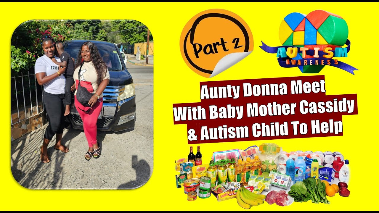 Aunty Donna Meet With Baby Mother Cassidy & Autism Child To Help PART 2 ...