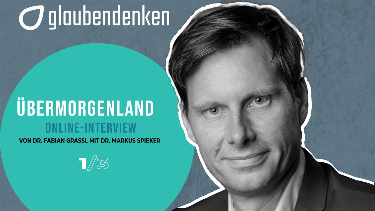 Übermorgenland (Teil 1: Life & Church) Online-Interview mit Dr. Markus ...