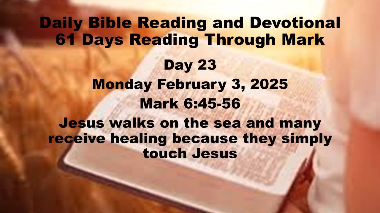Daily Bible Reading and Devotional: 61 Days reading through Mark. 02 03 ...