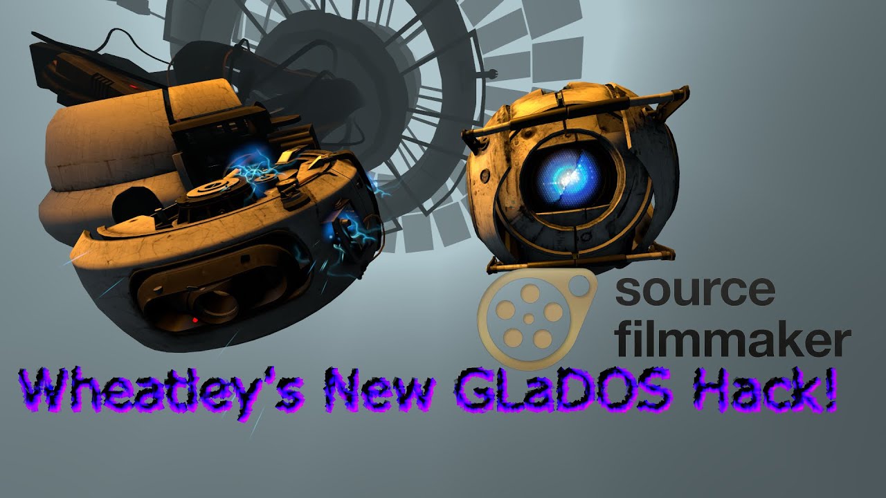 [SFM] Wheatley's Neuer Hack! :) - YouTube
