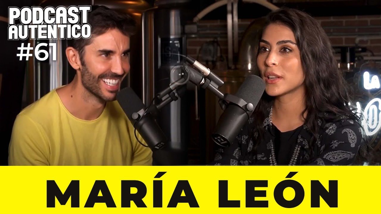 Maria León #61 | Podcast Auténtico con Pedro Prieto - YouTube