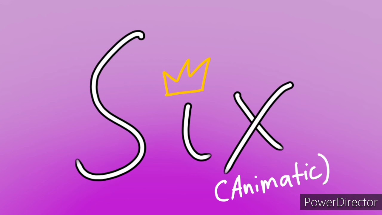 Six (animatic) | six the musical - YouTube